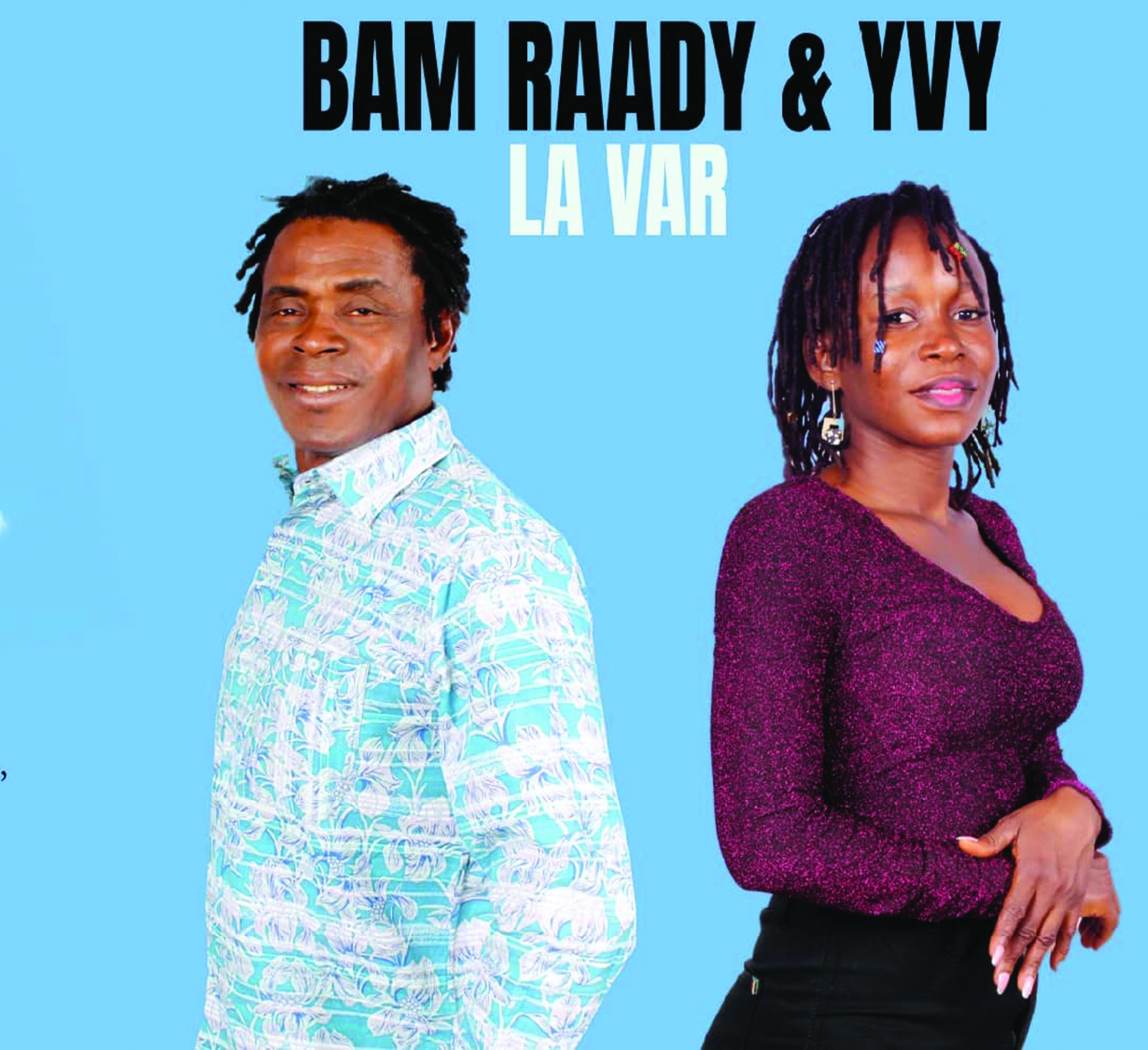 LA VAR DE BAM RAADY: Bientôt disponible - Evasion